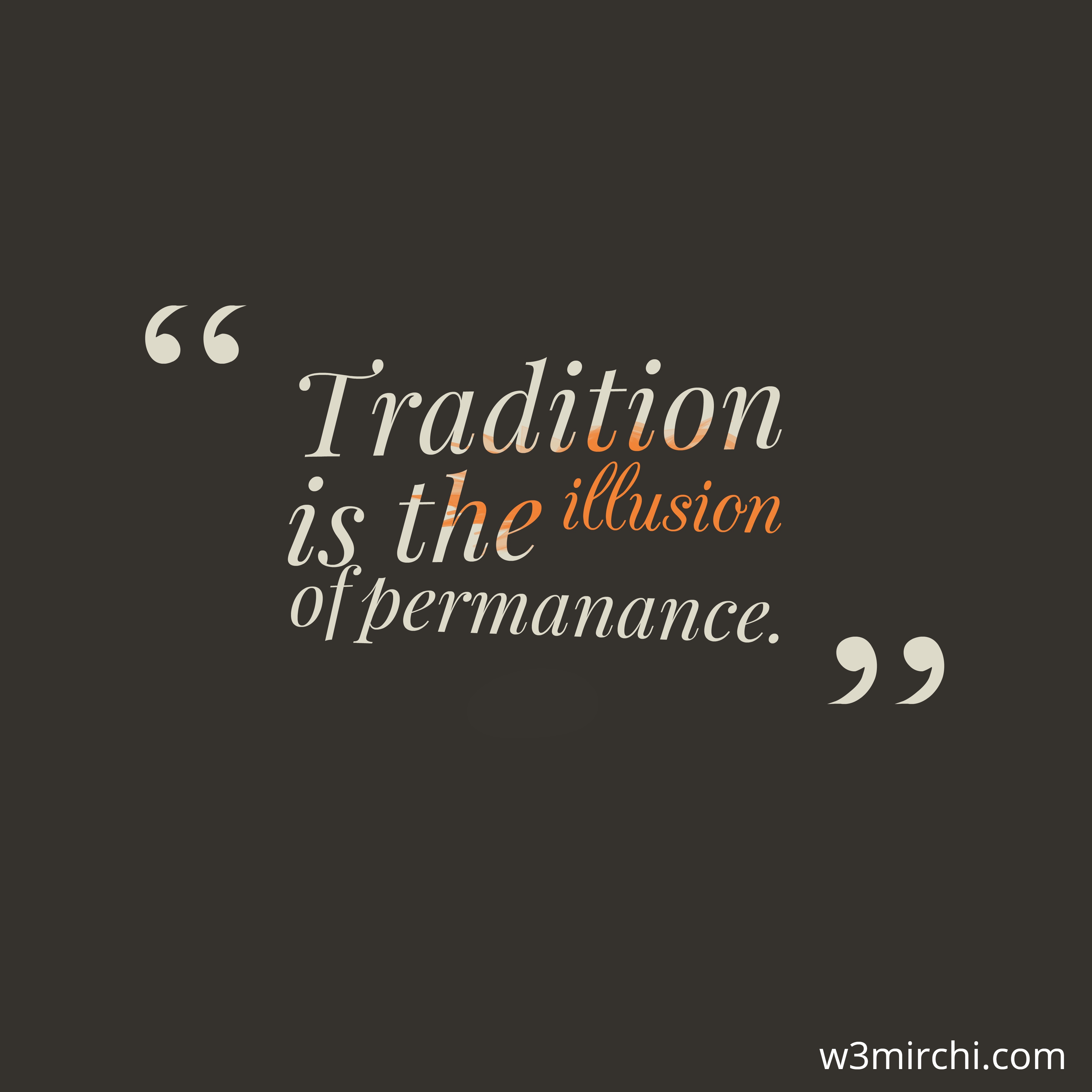 Tradition Quotes ट्रेडिशन कोट्स - ट्रेडिशन कोट्स