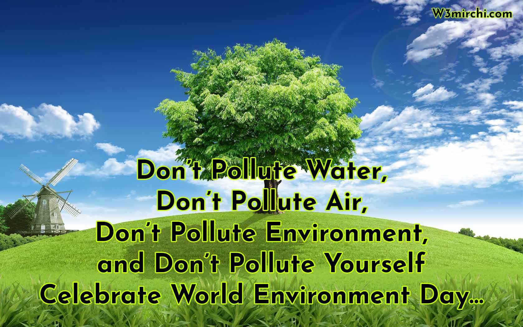 Don’t Pollute Water, Don’t Pollute Air, - विश्व पर्यावरण दिवस कोट्स